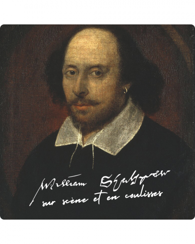 Shakespeare sur scène et en coulisses - Théâtre de Chartres
